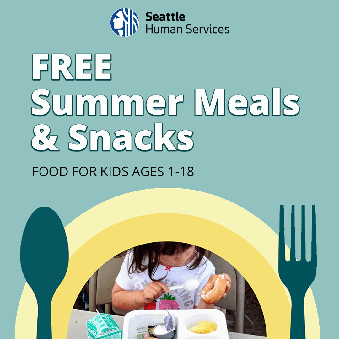 Seattle Human Services launches the annual free Summer Meals Program ...